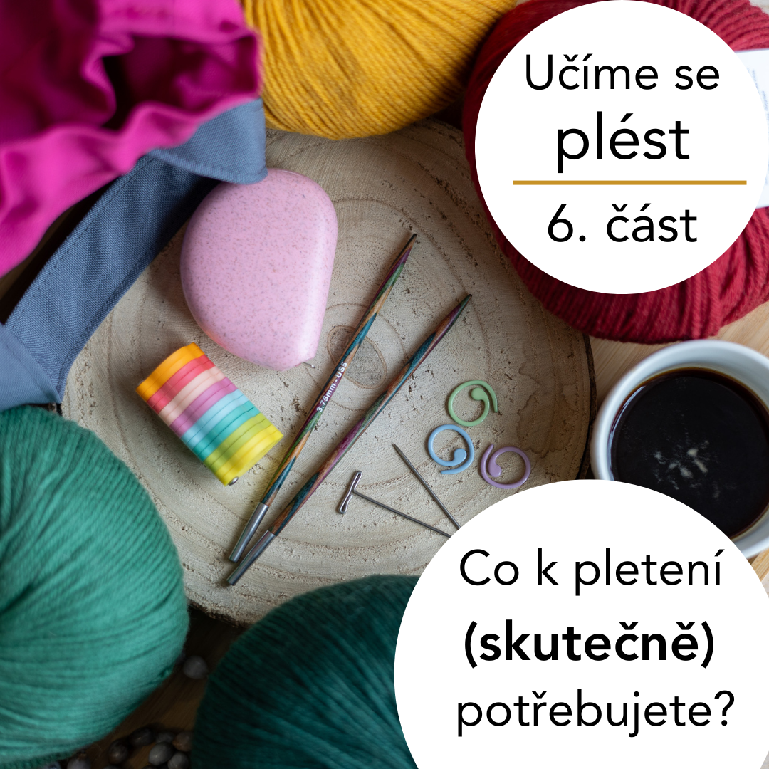 Učíme se plést - 6. část: Nezbytnosti pro pletení 1 - Woolpoint